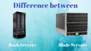 Difference between Rack Servers and Blade Servers | Buy Blade Server ...
